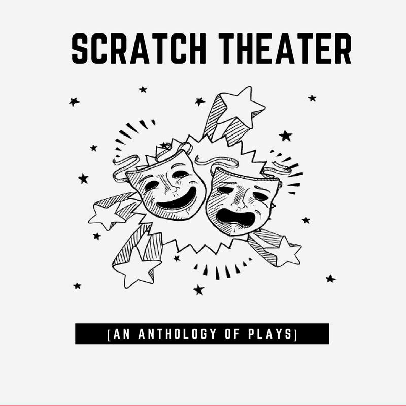 Scratch Theater [An Anthology of Plays]