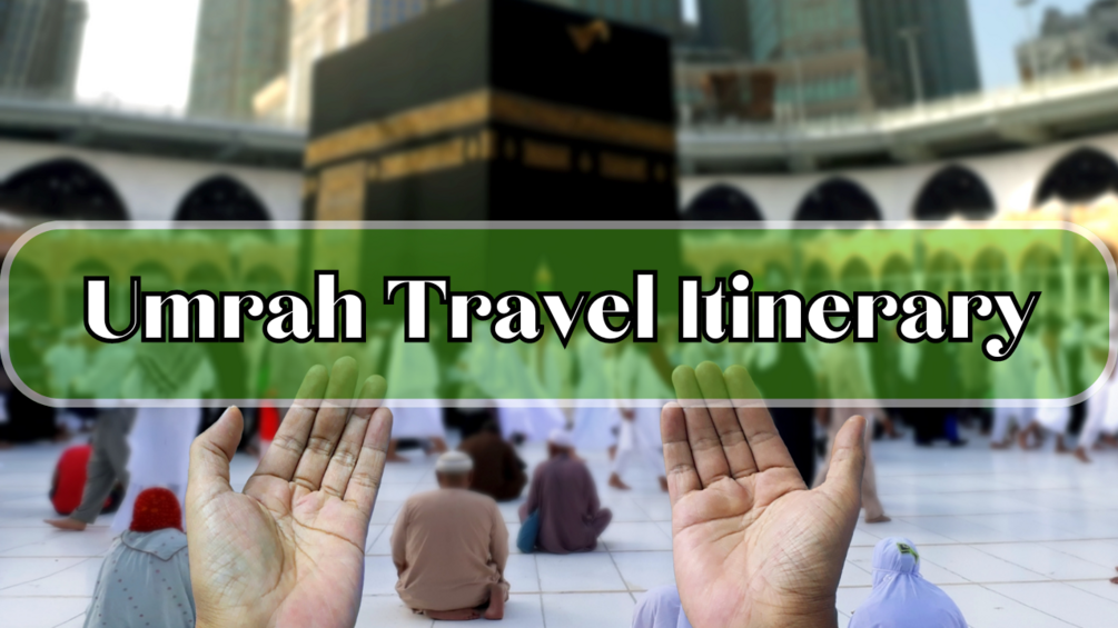 FREE Umrah Travel Itinerary