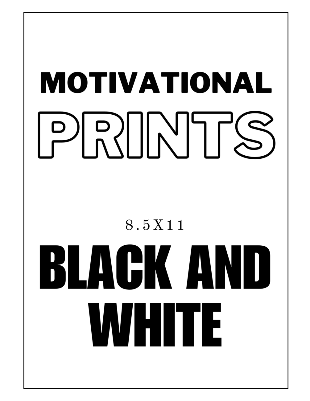 Black & White Motivational Prints