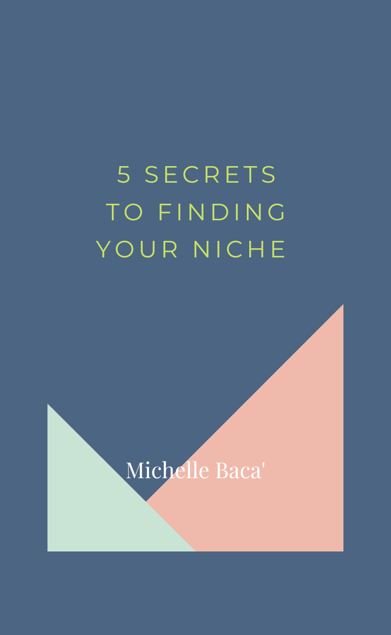5 SECRETS TO FINDING YOUR NICHE