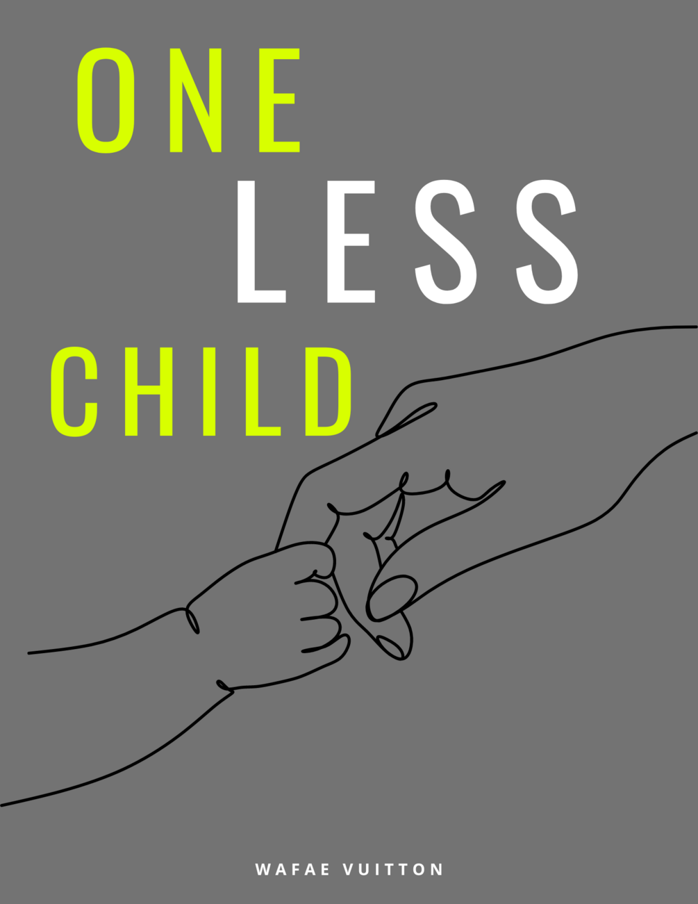 One Less Child