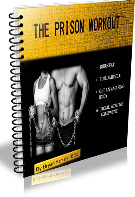 The Prison Workout Complete Training Manual