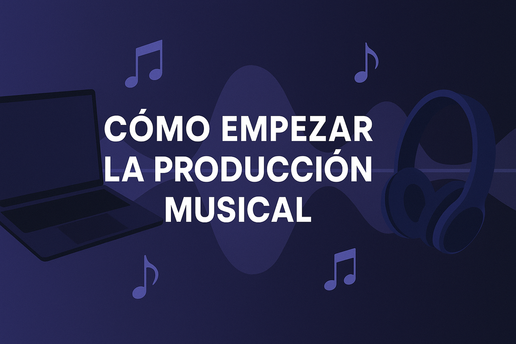 Cómo empezar la producción musical