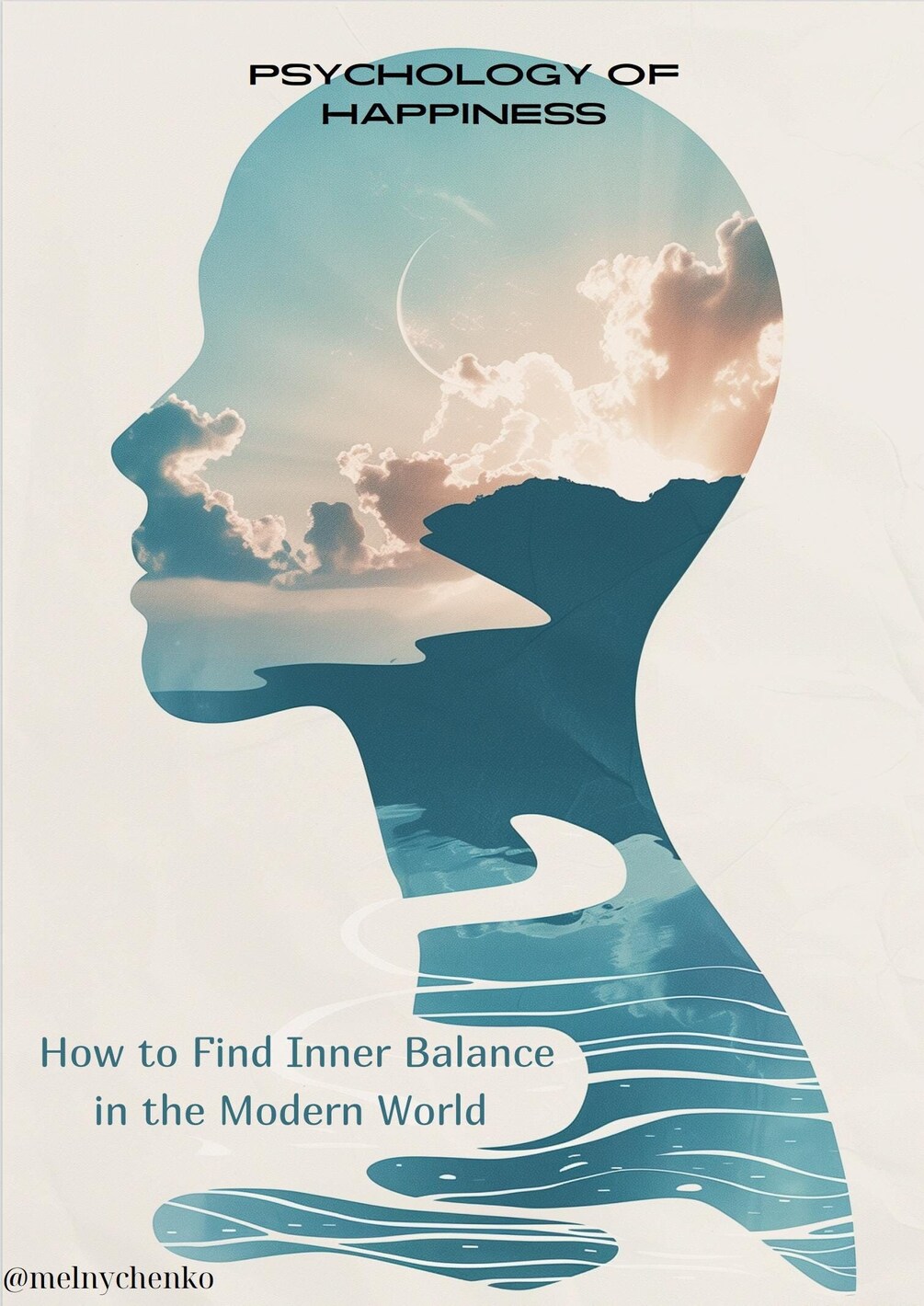 Psychology of Happiness: How to find inner balance in the modern world