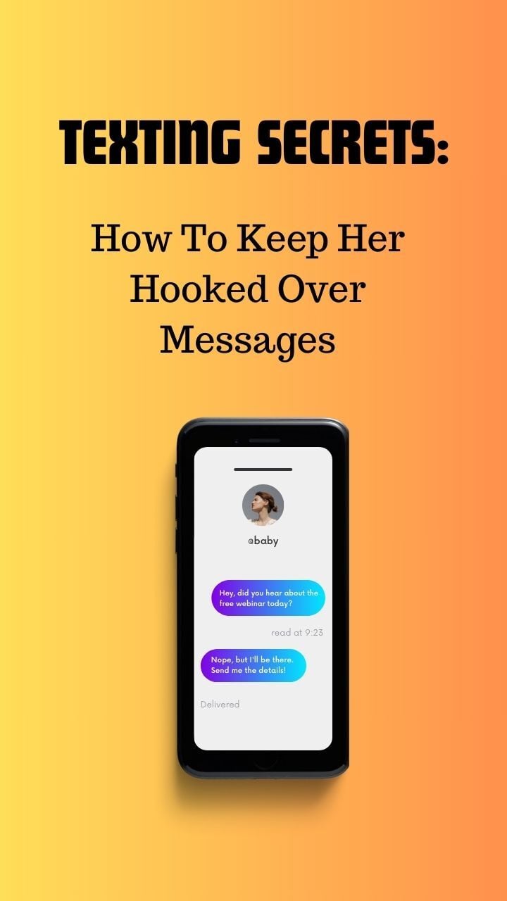 Texting Secrets: How To Keep Her Hooked Over Messages