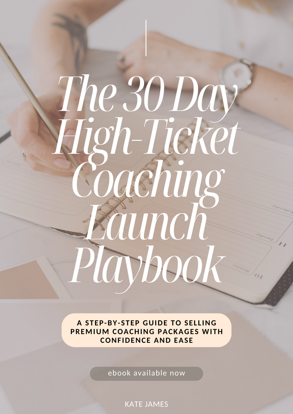 The 30-Day High-Ticket Coaching Launch Playbook E-book