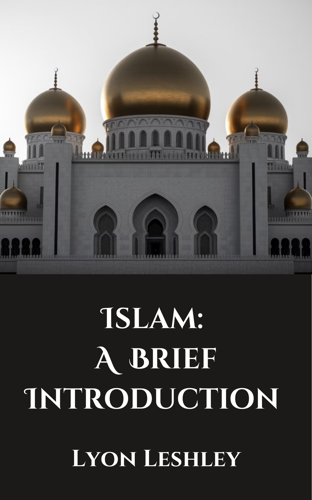 Islam: A Brief Introduction (EPUB, AZW3, and PDF)