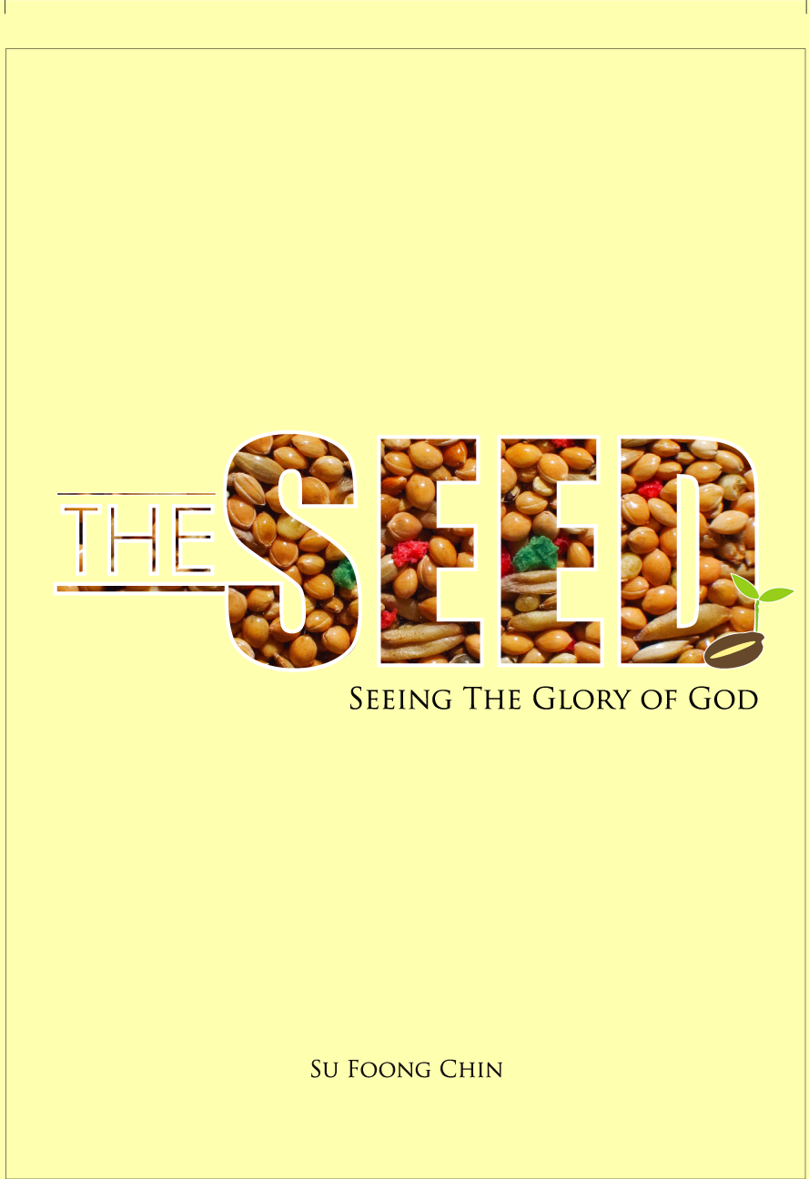 The Seed, a book & a testimony by Su Foong, Chin