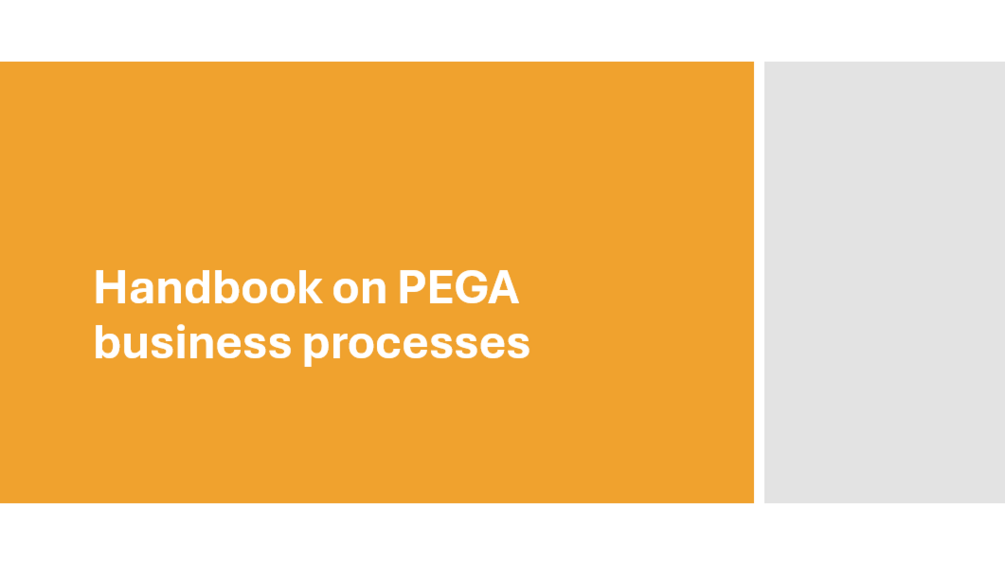Handbook on PEGA business processes