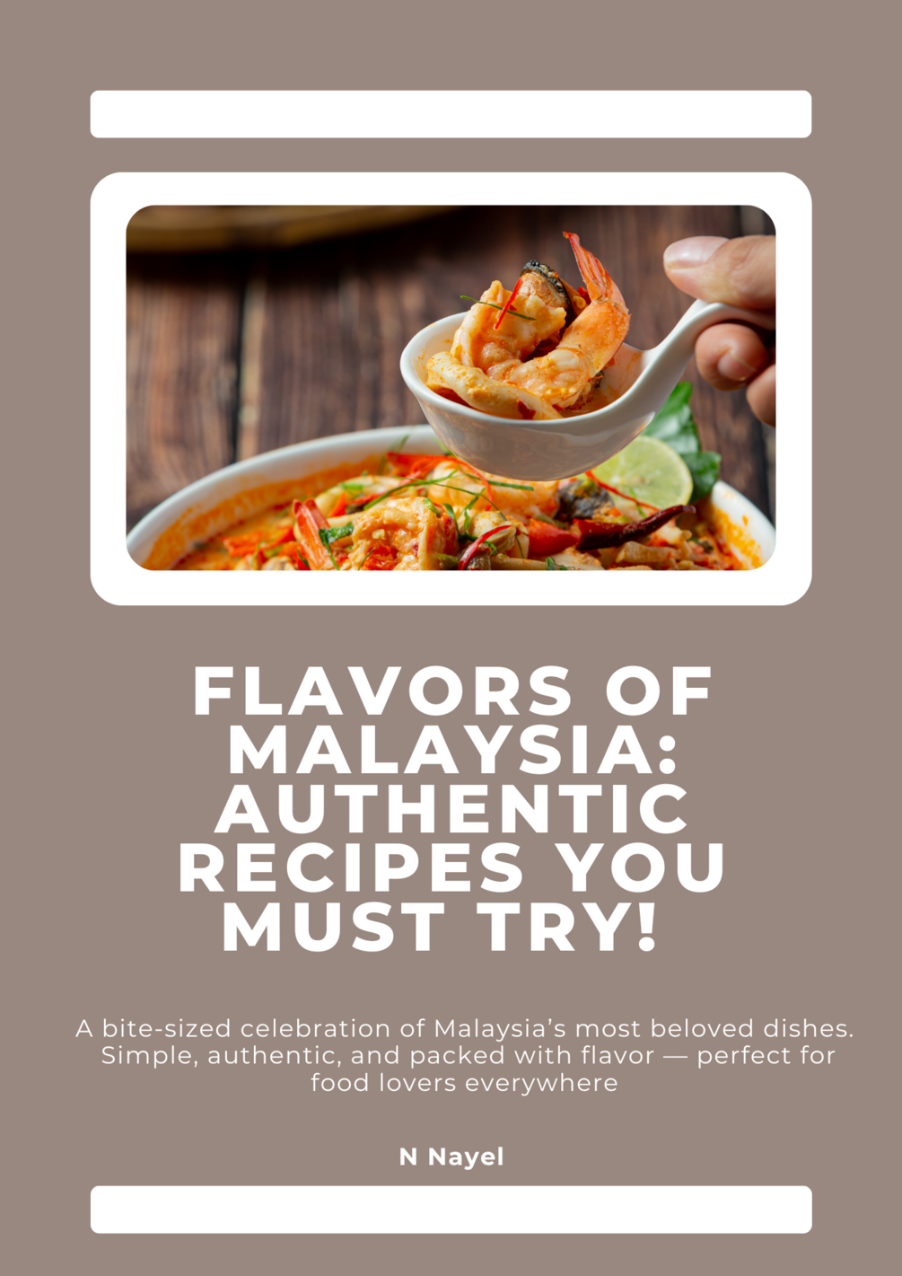 E-book for Authentic Recipes of Malaysian Foods You Must Try!