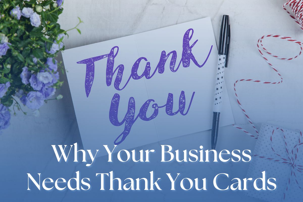 The Power of Gratitude: Why Your Business Needs Thank You Cards ...