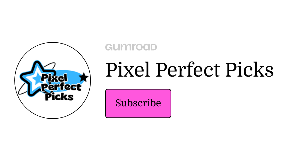Pixel Perfect Picks