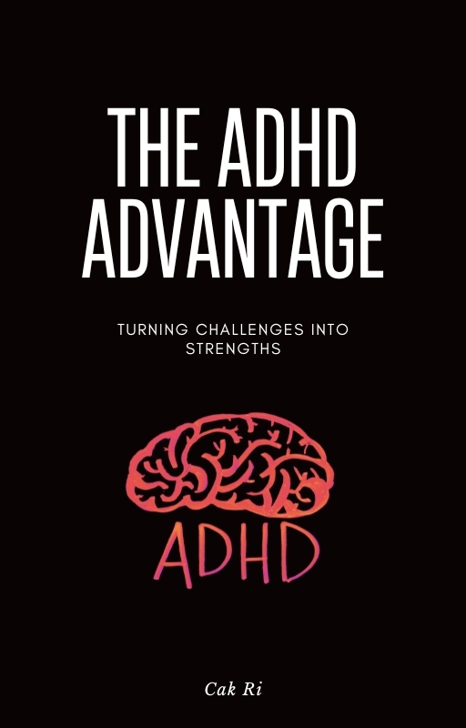 The ADHD Advantage - Turning Challenges into Strengths