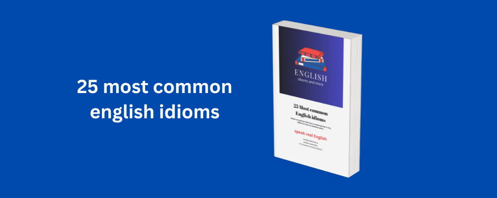 25 most common English idioms