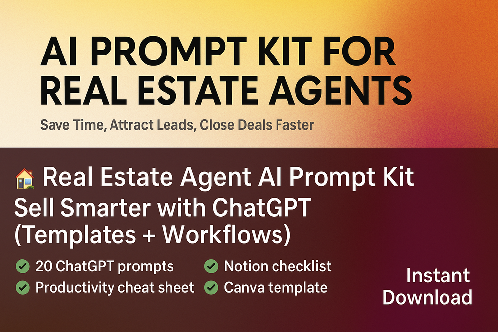 🏡 Real Estate Agent AI Prompt Kit – Sell Smarter with ChatGPT ...