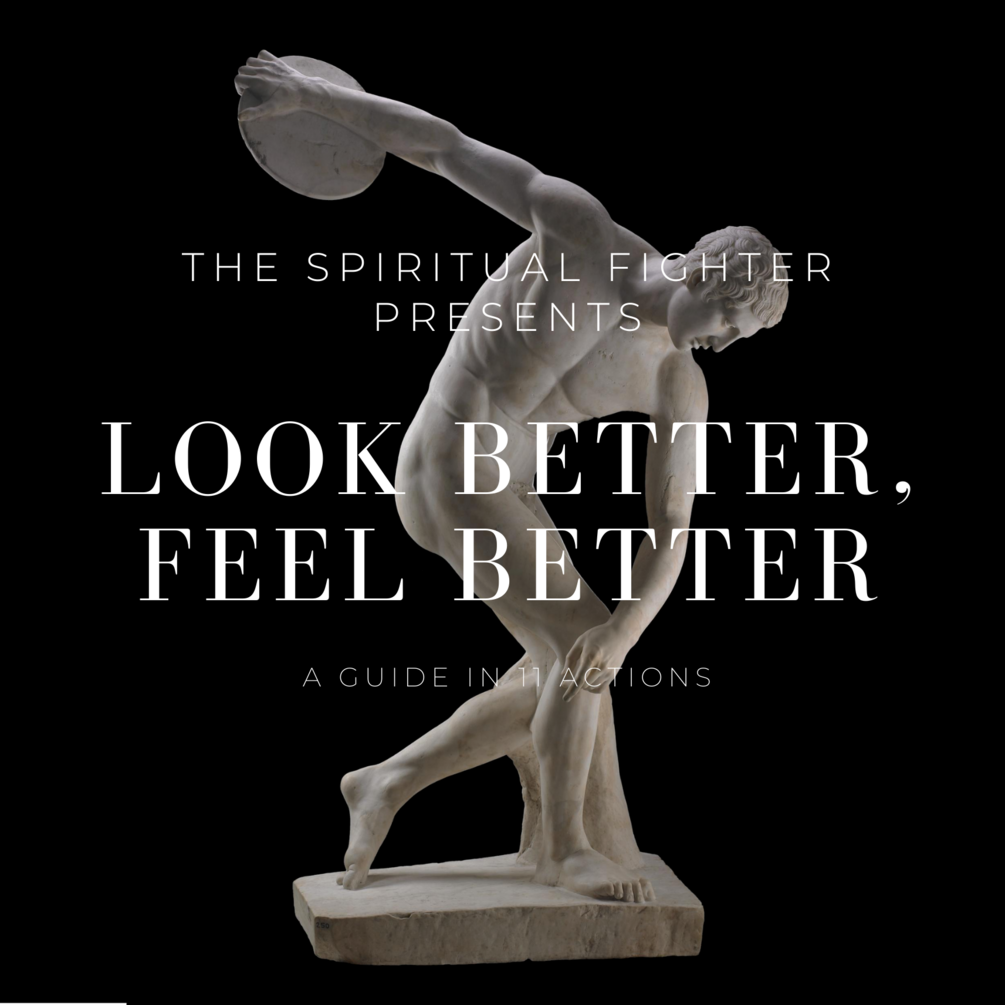 LOOK BETTER AND FEEL BETTER: AN 11 STEP GUIDE