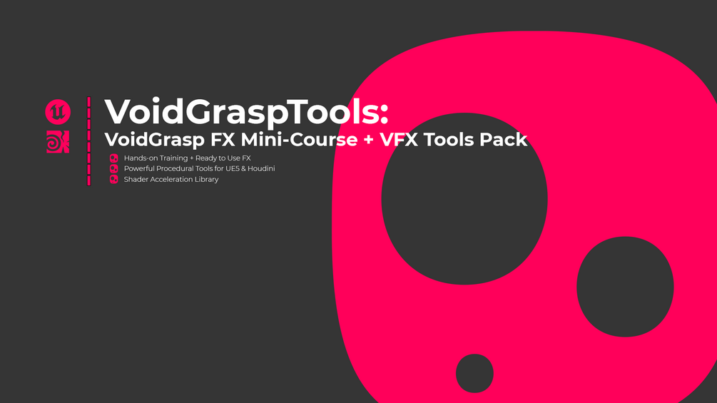 VoidGrasp FX Mini-Course + VFX Tools Pack