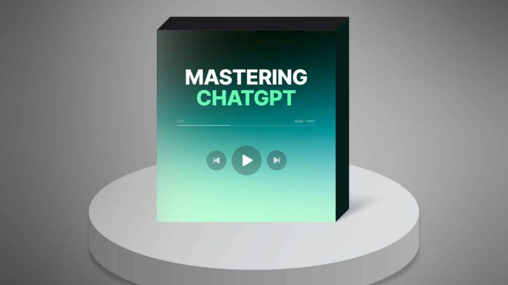 Mastering ChatGPT