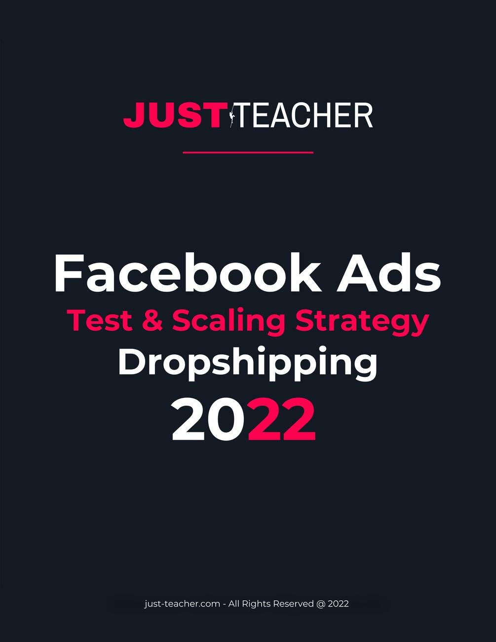 Facebook Ads Test & Scaling Strategy Dropshipping Ebook 2022