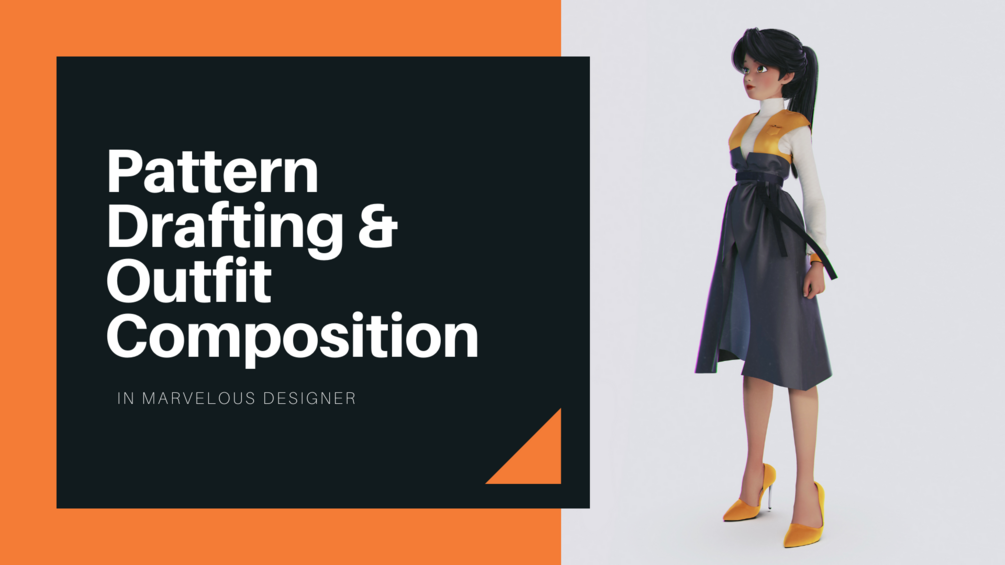 Pattern Drafting & Outfit Composition in Marvelous Designer Course