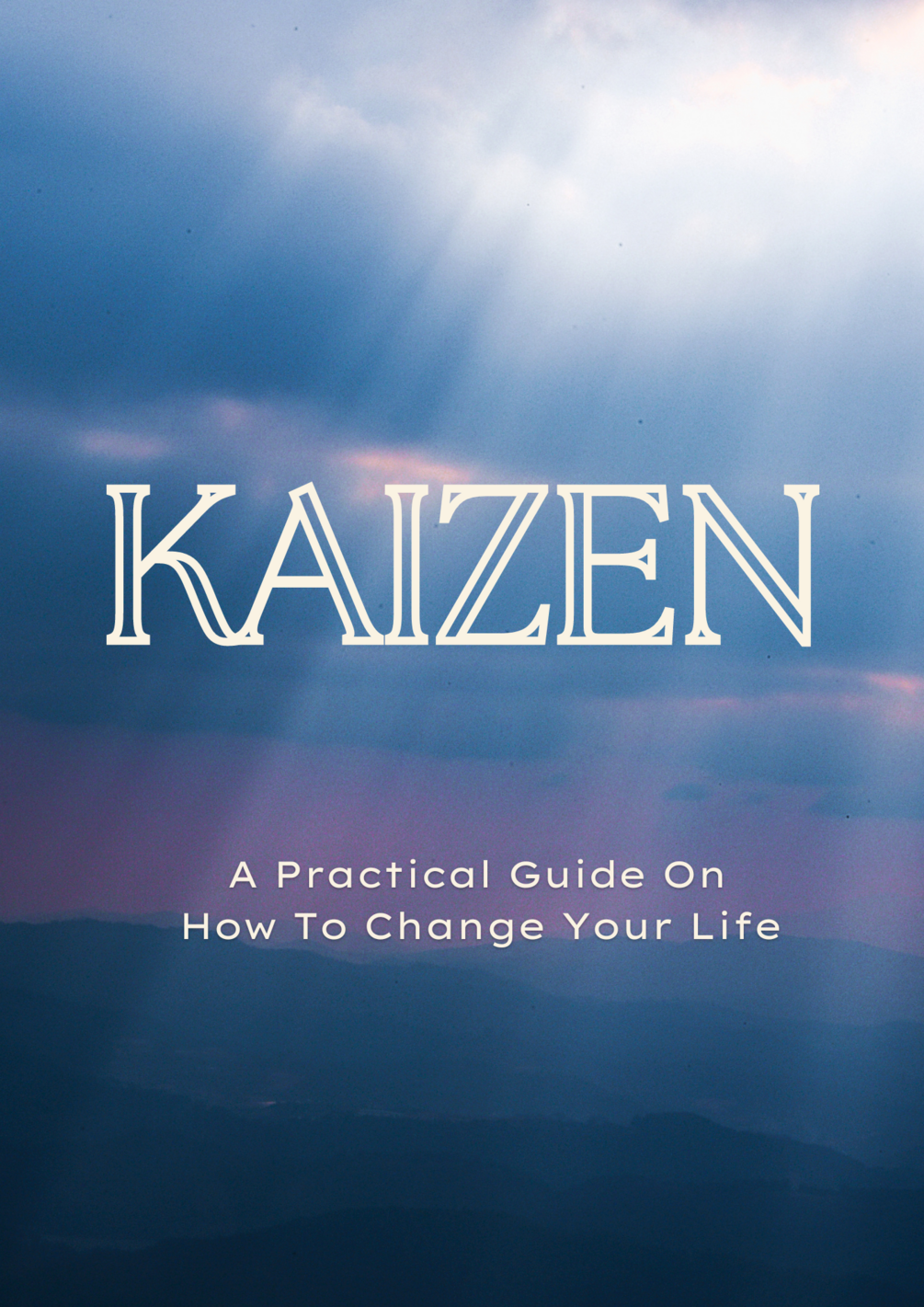 Kaizen: A Practical Guide On How To Change Your Life