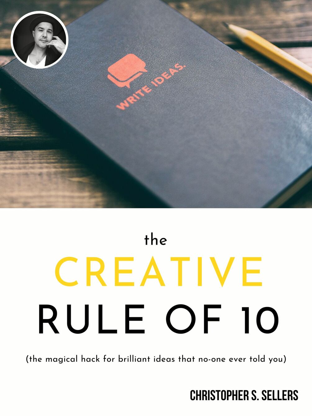 The Creative Rule of 10!