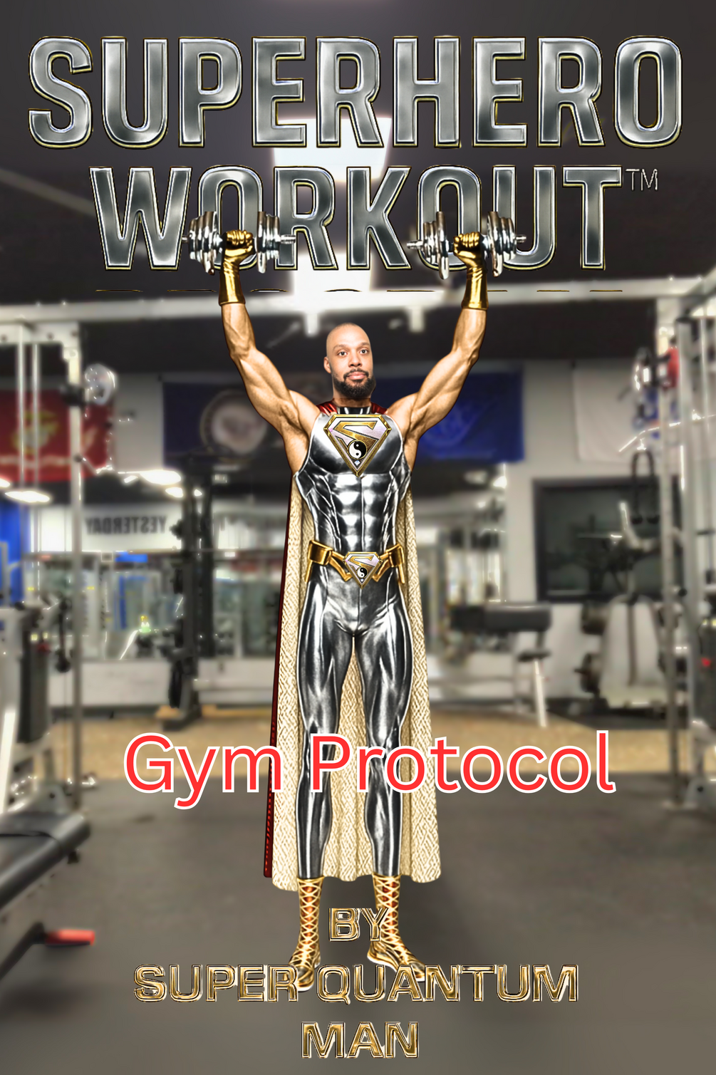 Superhero Workout™ Gym Protocol