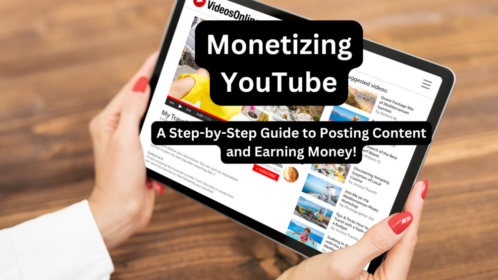 eBook - Monetizing YouTube: A Step-by-Step Guide to Posting Content and Earning Money!