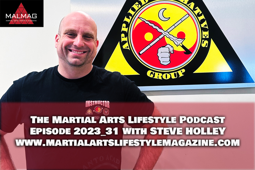 THE MARTIAL ARTS LIFESTYLE PODCAST EPISODE 2023_32 FULL EPISODE WITH ...