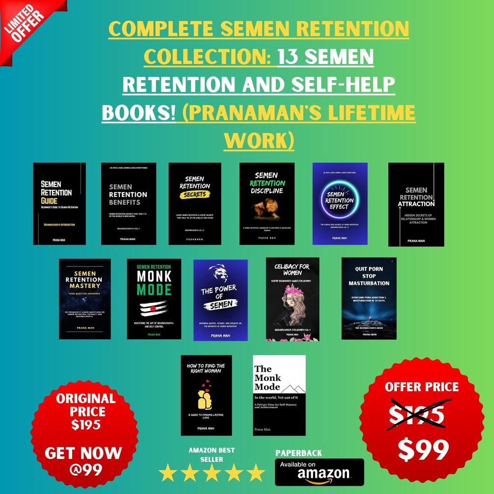Complete Semen Retention Collection: 13 Books! (Pranaman's Lifetime Work)
