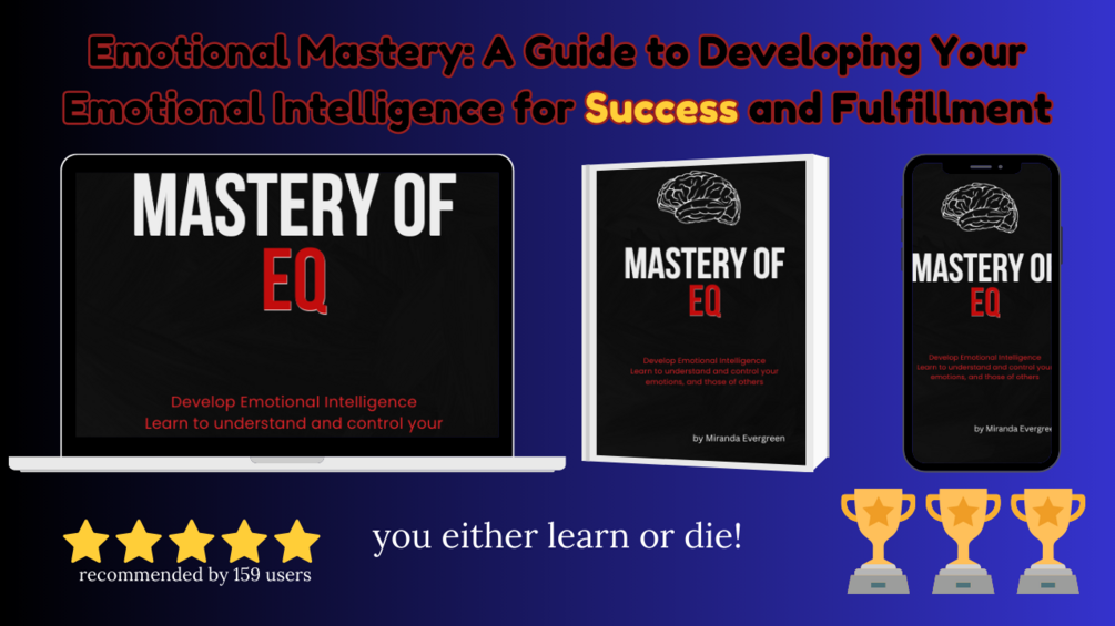 Emotional Mastery: A Guide to Developing Your Emotional Intelligence ...