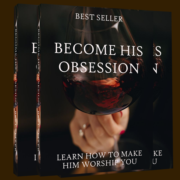 Become His Obsession (10 Secrets) - Ebook (BESTSELLER) - Instant Download