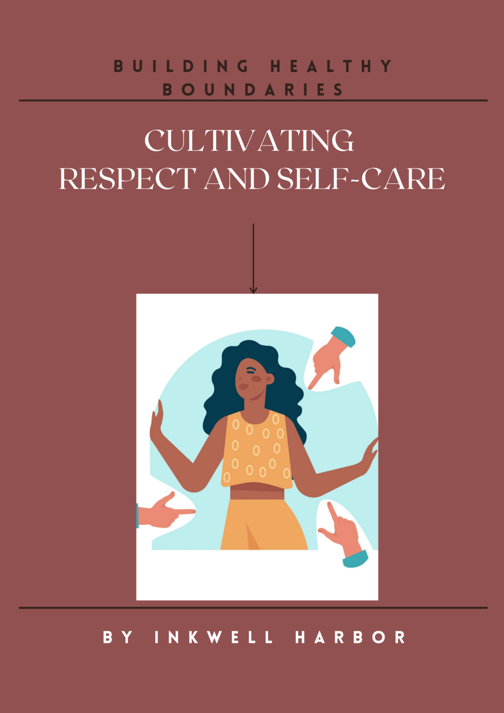 Building Healthy Boundaries Cultivating Respect and Self-Care