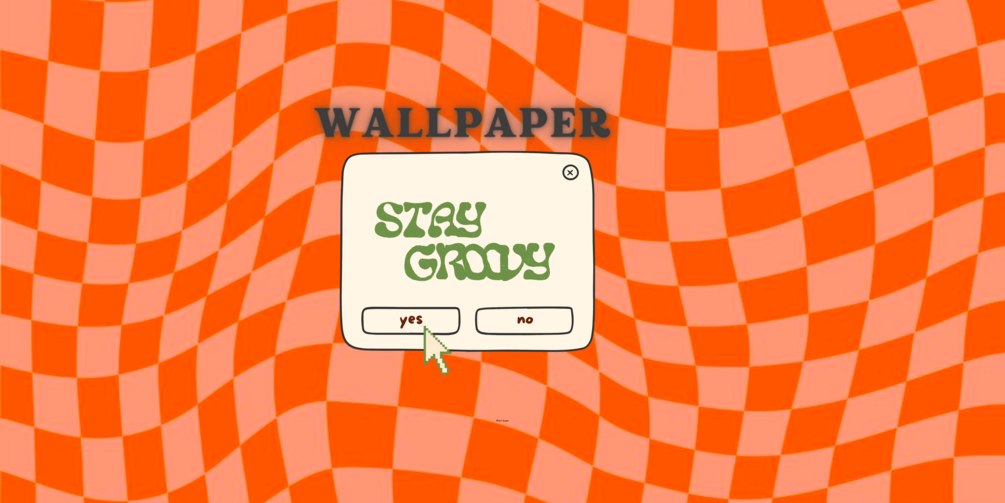 "stay groovy" wallpapers