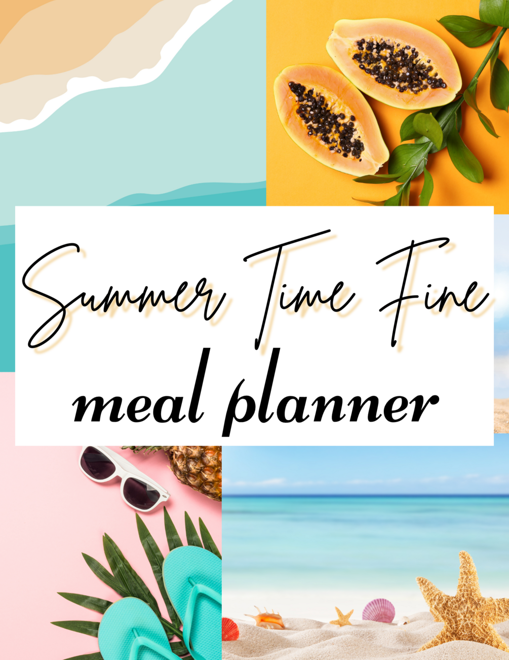 "Summer Time Fine" Meal Planner Template (digital/printable)