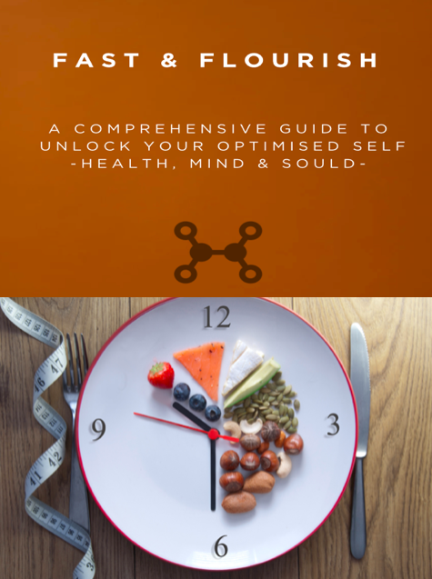 Fast & Flourish. A comprehensive fasting guide to unlock your optimised ...