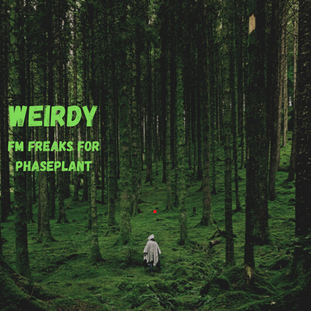 Weirdy FM Freaks for Phaseplant