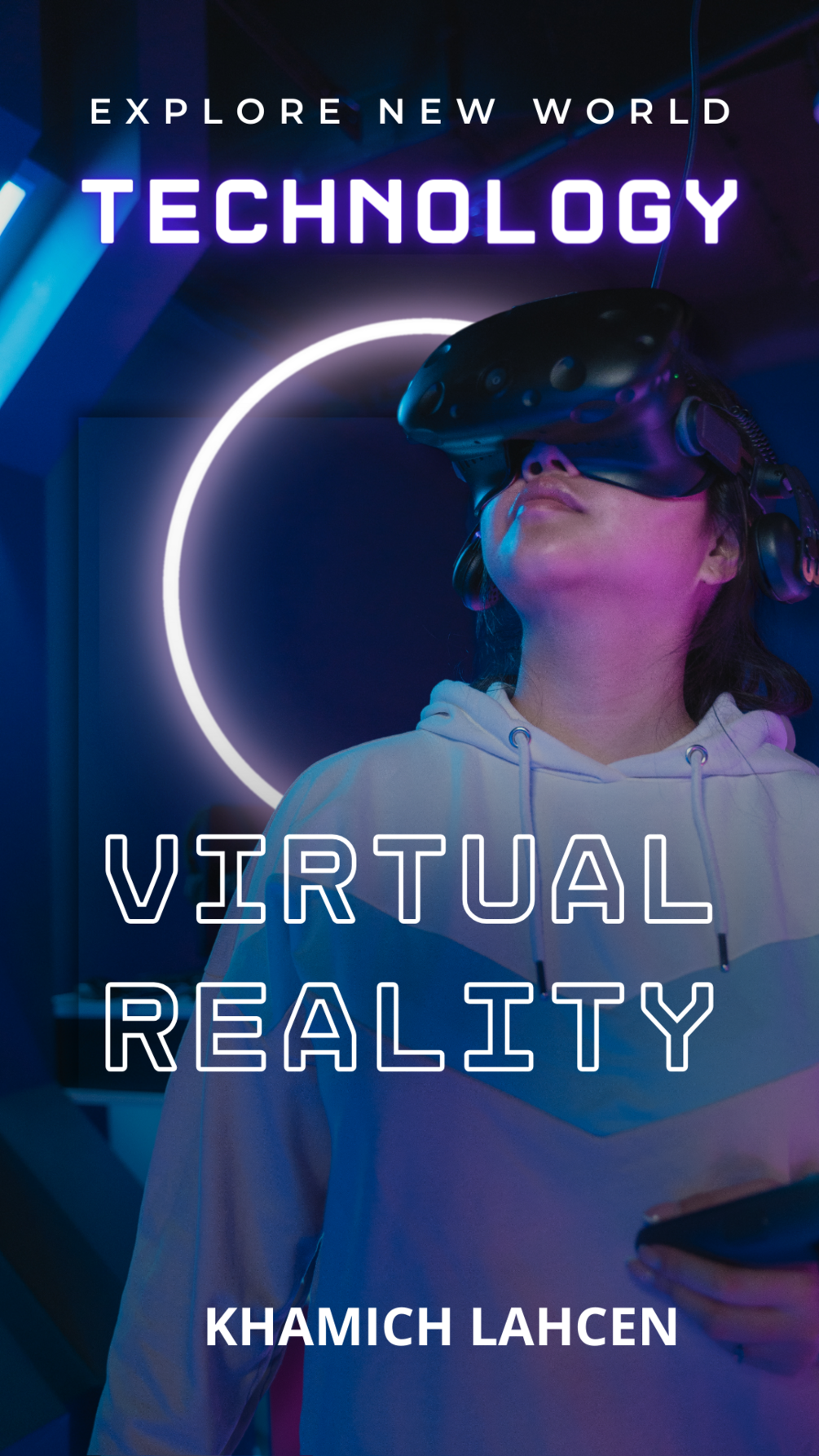 VIRTUAL REALITY: EXPLORE NEW WORLD