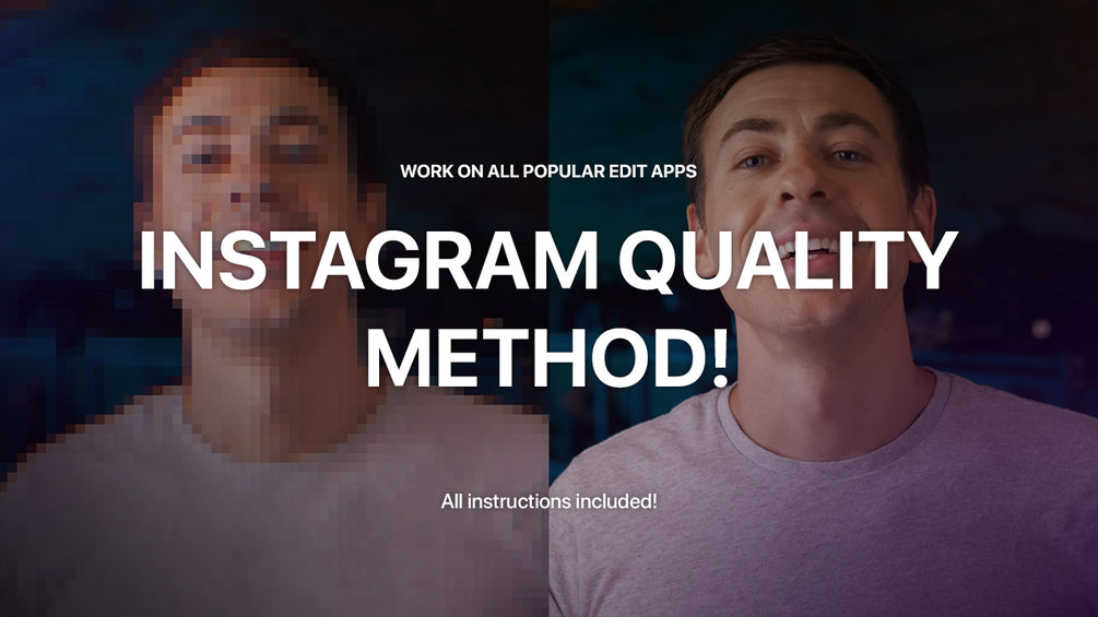 INSTAGRAM HIGH QUALITY METHOD!