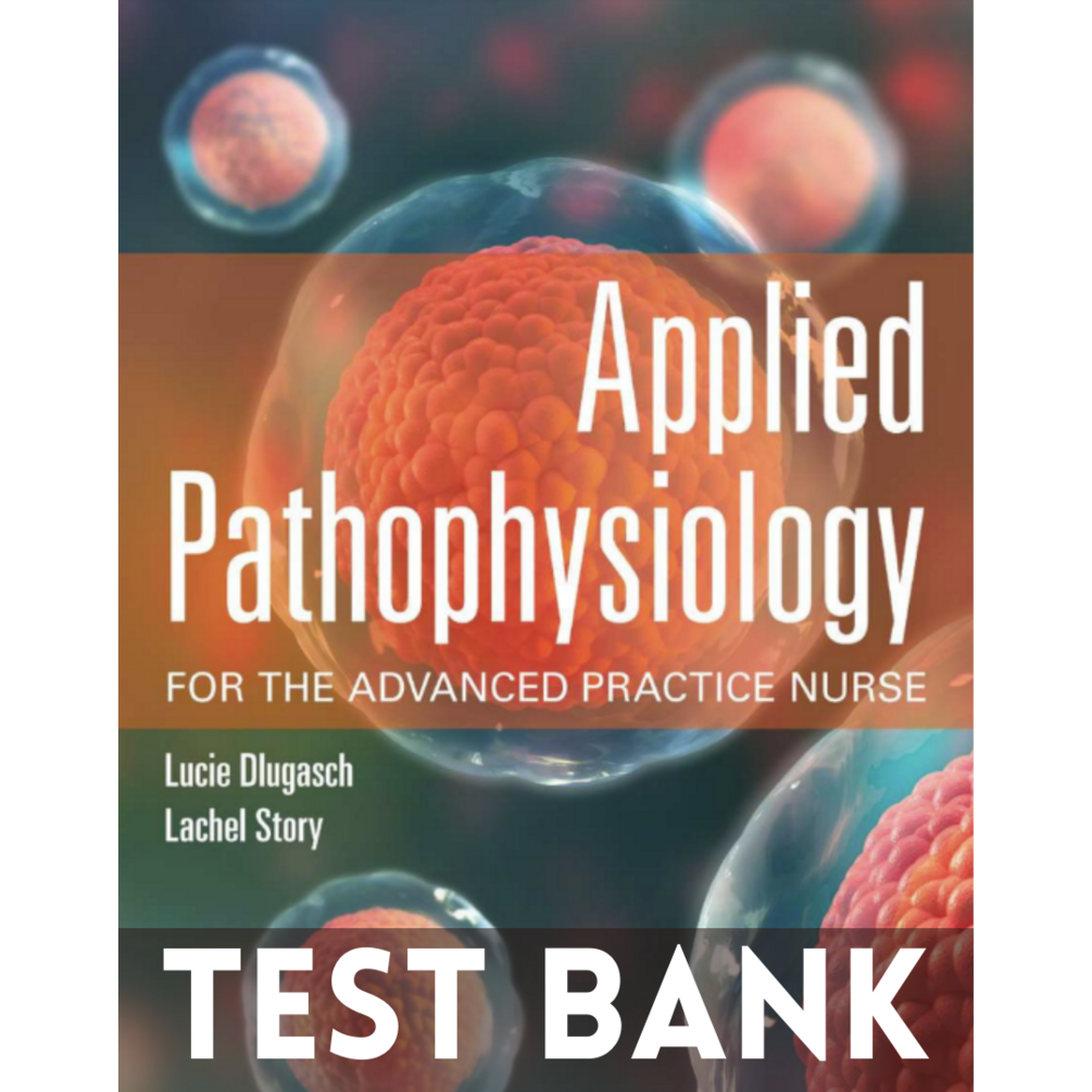 Test Bank for Applied Pathophysiology for the Advanced Practice Nurse ...