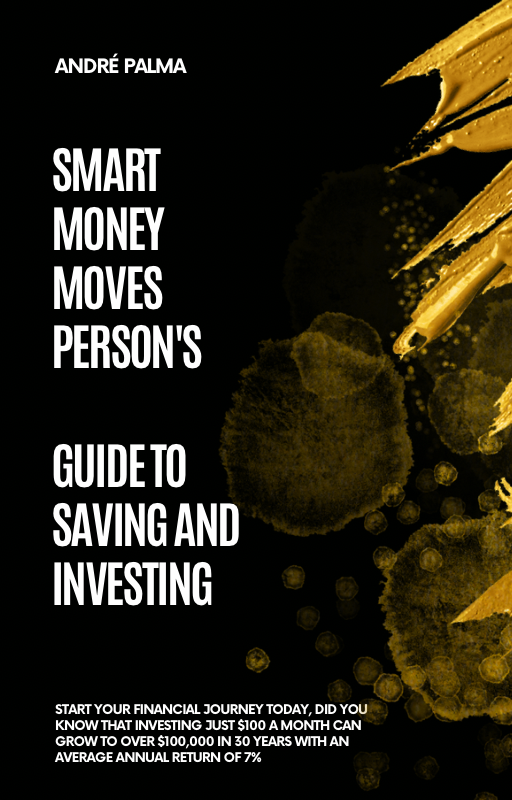 Smart Money Moves Person's, Guide to Saving and Investing"