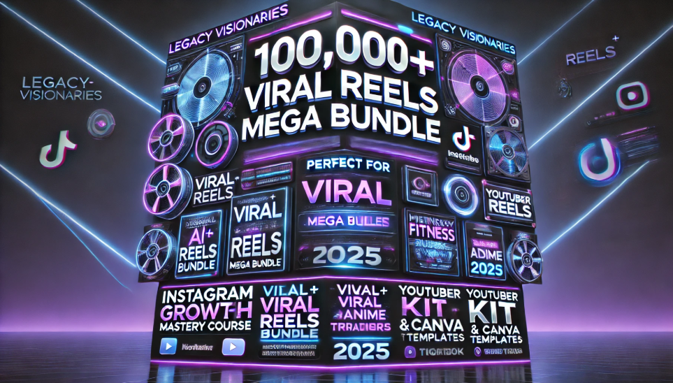 100,000+ ULTIMATE REELS BUNDLE HERE