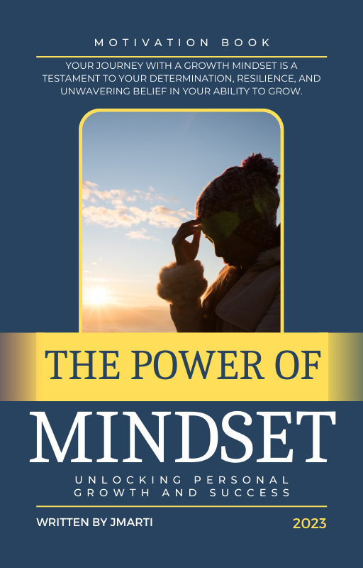 The Power of Mindset: Unlocking Personal Growth and Success