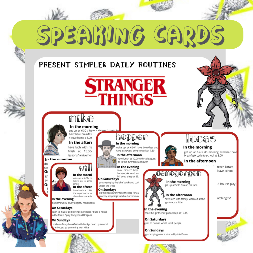 Speaking cards STRANGER THINGS. Present Simple&daily routines.