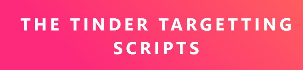 Tinder Targeting scripts