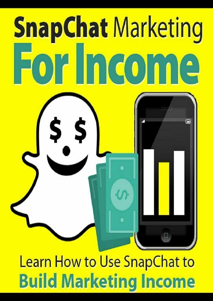 SnapChat Marketing For Income: The Key to Discovering and Engaging Your ...