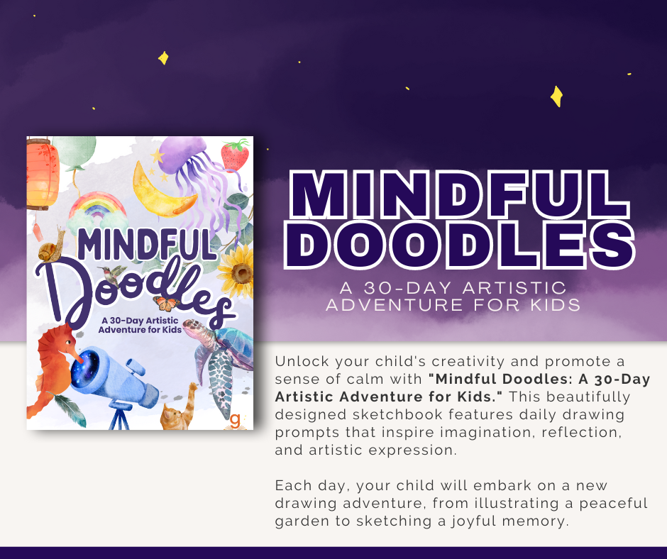 Mindful Doodles: A 30-Day Artistic Adventure for Kids