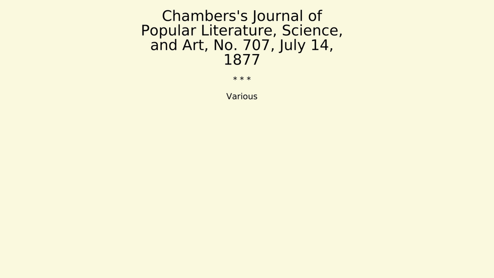 Chambers's Journal of Popular Literature, Science, and Art, No. 707 ...