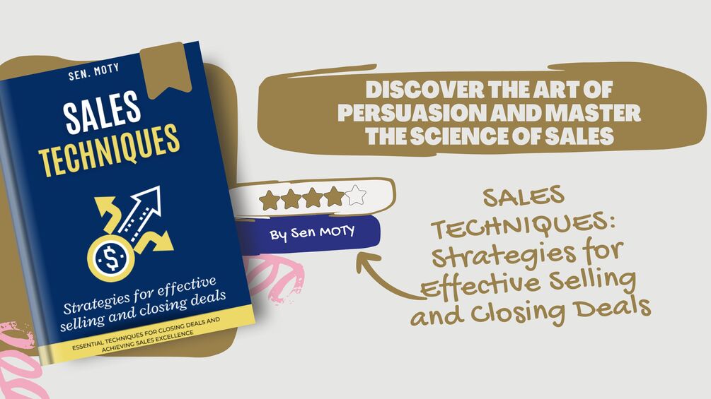 SALES TECHNIQUES Strategies for effective selling and closing deals