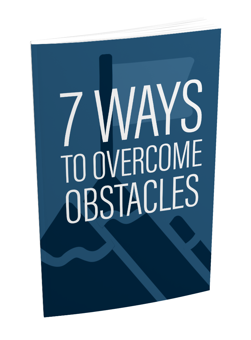 7 ways to overcome obstacles